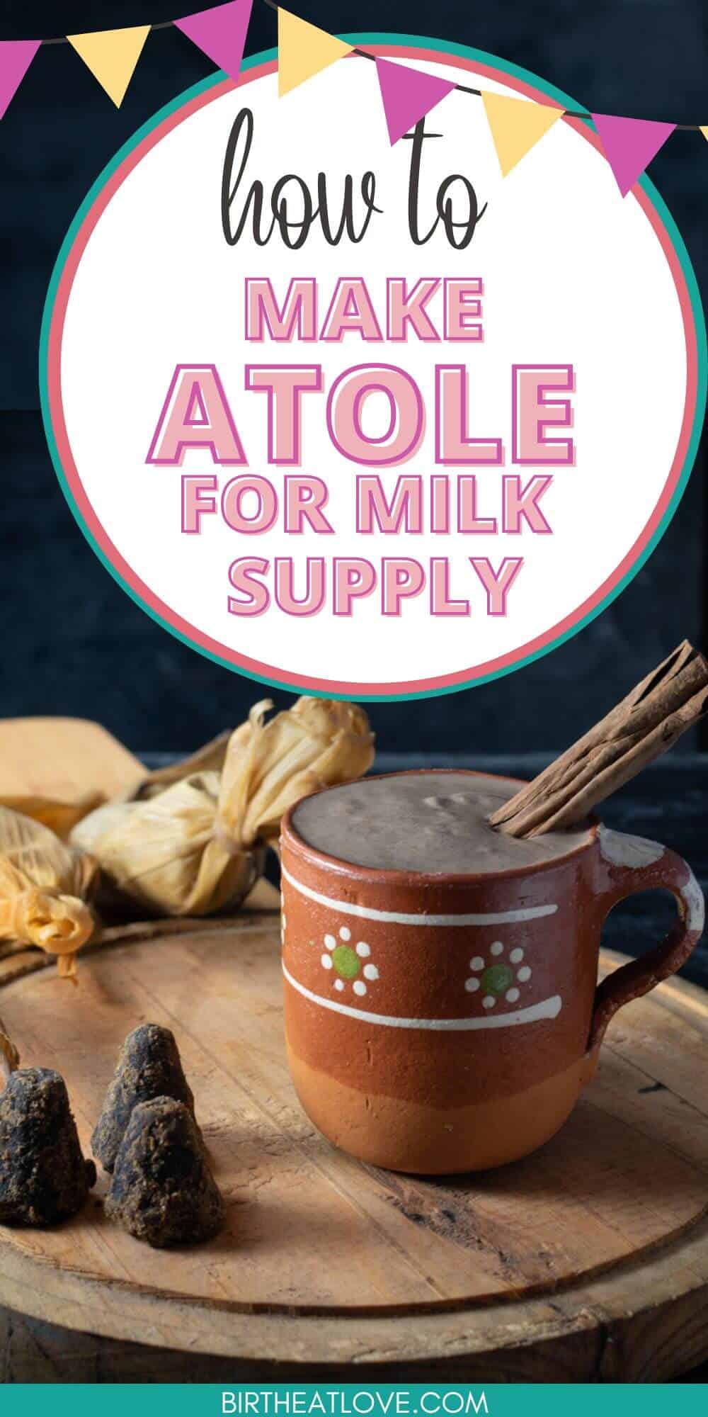 Mexican Atole - the “Lactation Potion” - Birth Eat Love