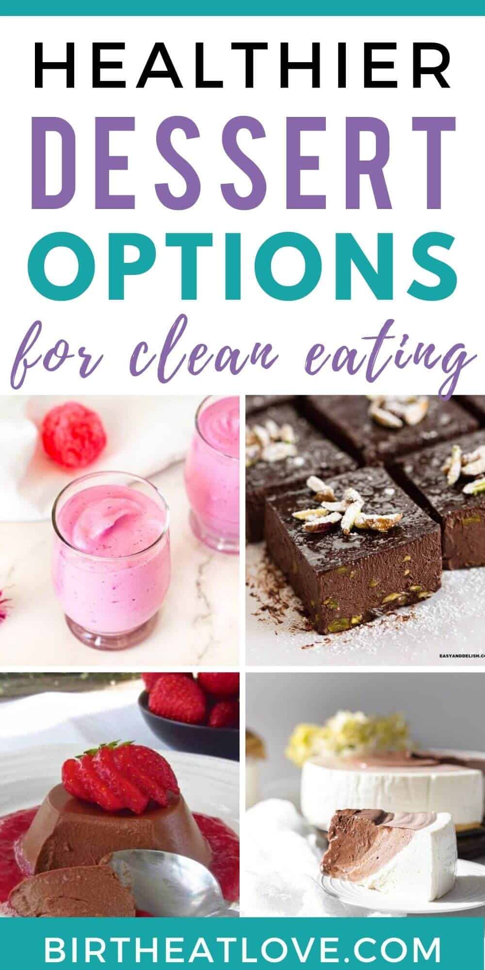 20 Healthier Dessert Options for Clean Eating - Birth Eat Love