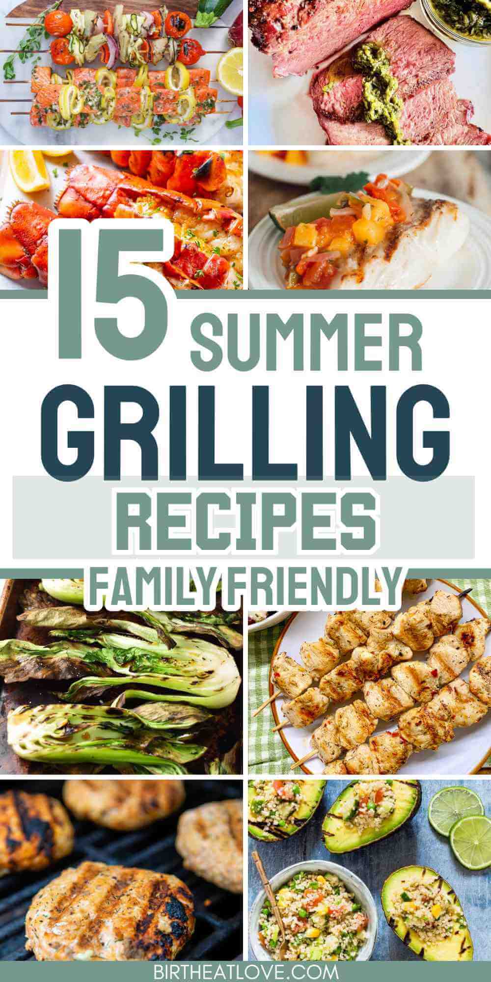 Best Grilling Recipes for Easy Summer Meals on the Grill - Birth Eat Love